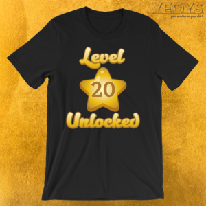 Level 20 Unlocked T-Shirt | yeoys.com