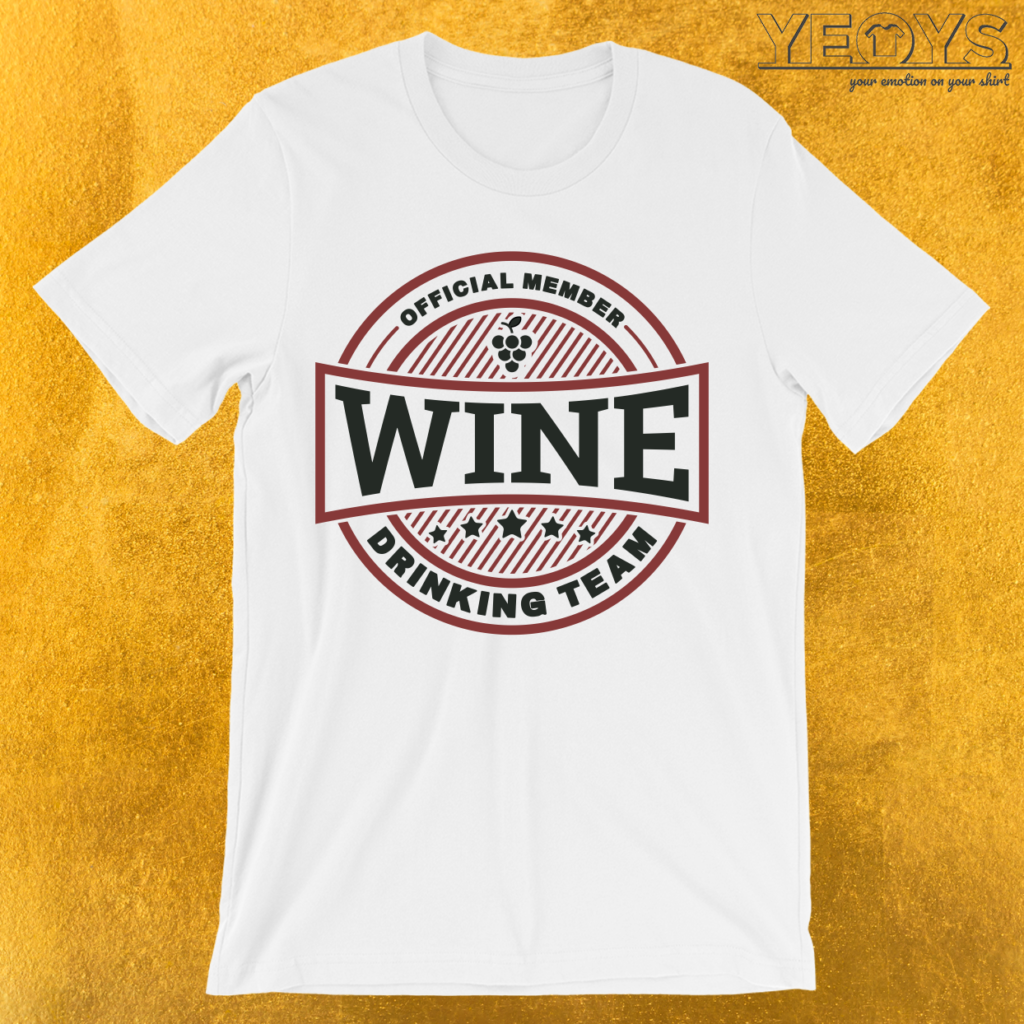 Wine Drinking Team T-Shirt | yeoys.com