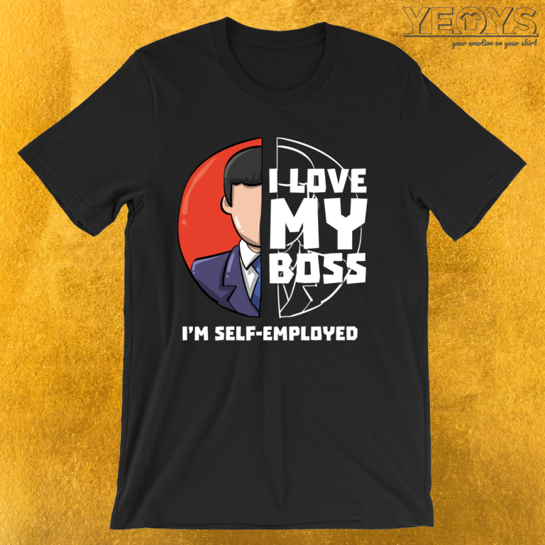 I Love My Boss T-Shirt | yeoys.com