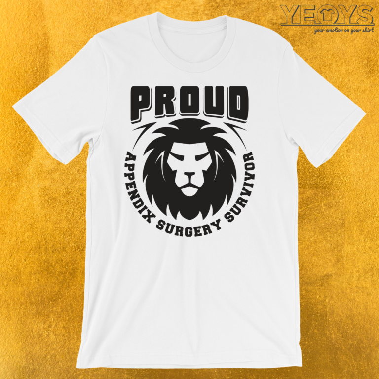 Proud Appendix Surgery Survivor T-Shirt | yeoys.com