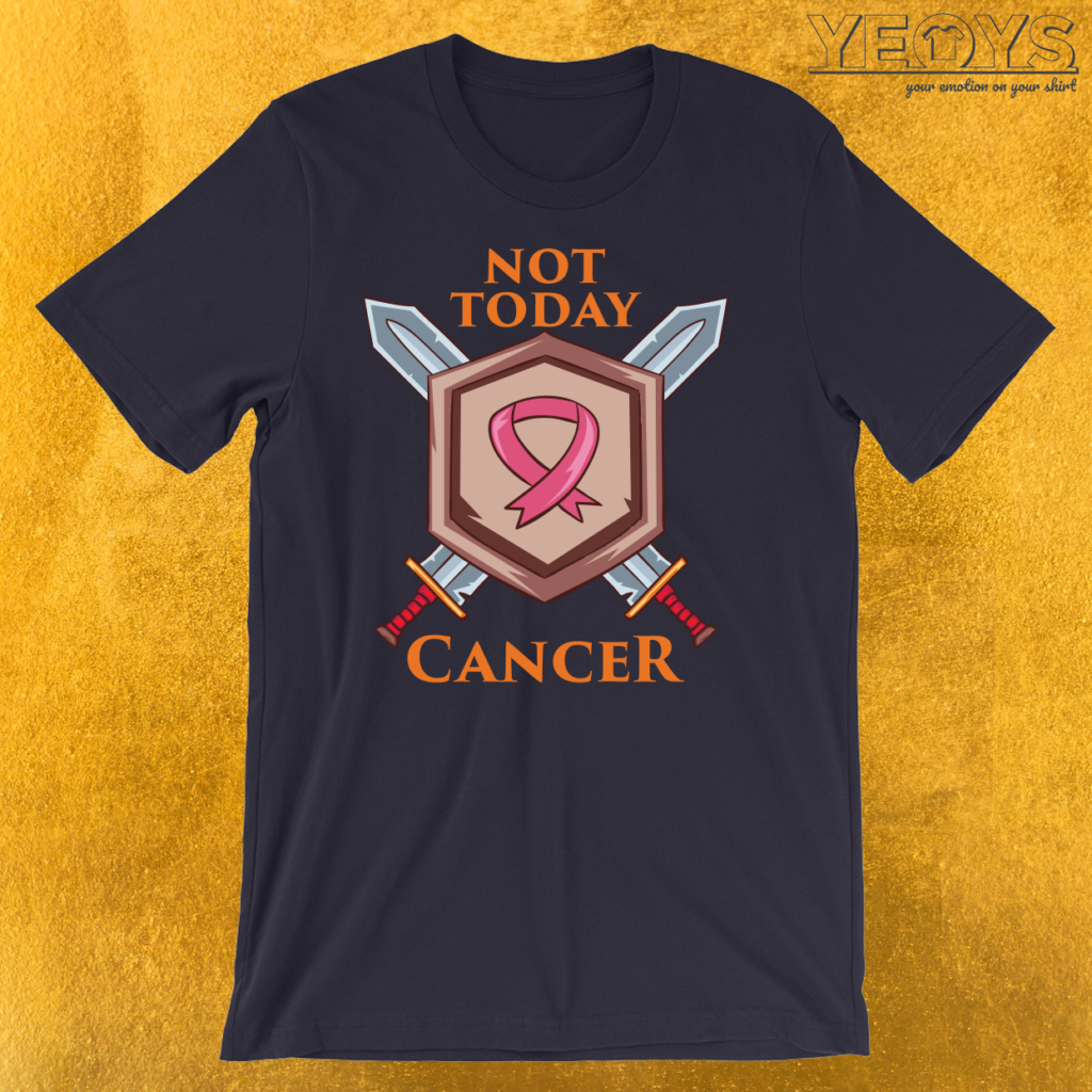 Not Today Cancer T-Shirt | yeoys.com